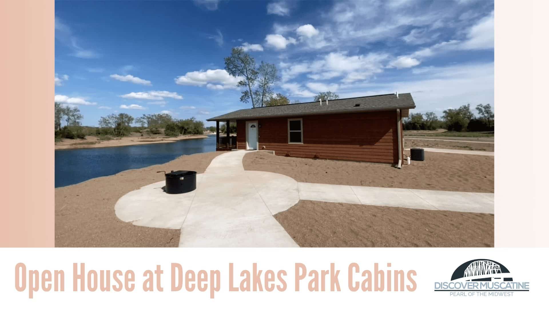 Open House at Deep Lakes Park Cabins | Discover Muscatine