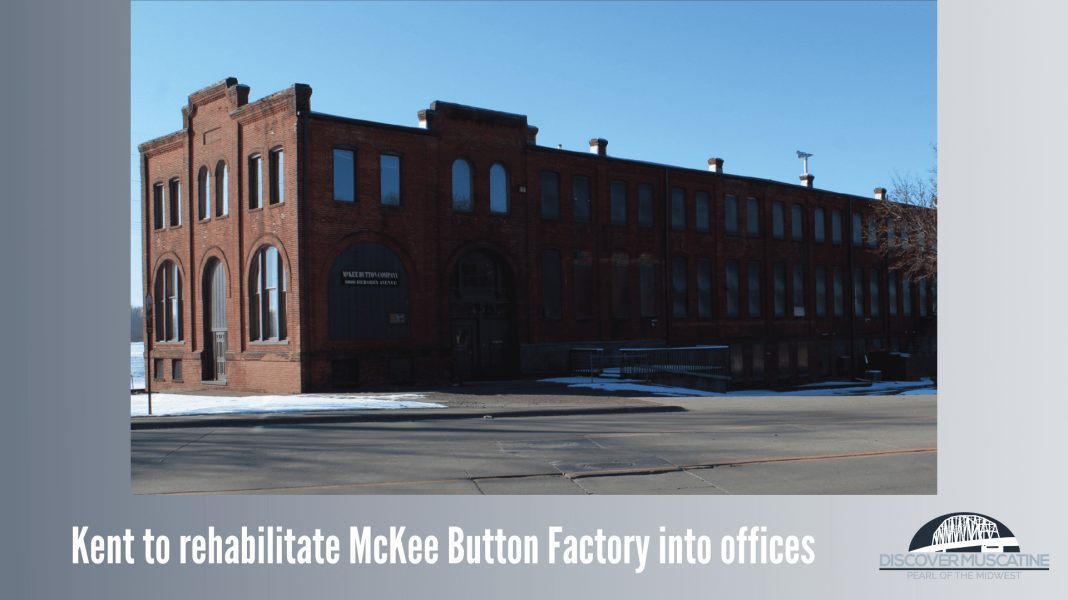 Kent to rehabilitate McKee Button Factory into offices | Discover Muscatine