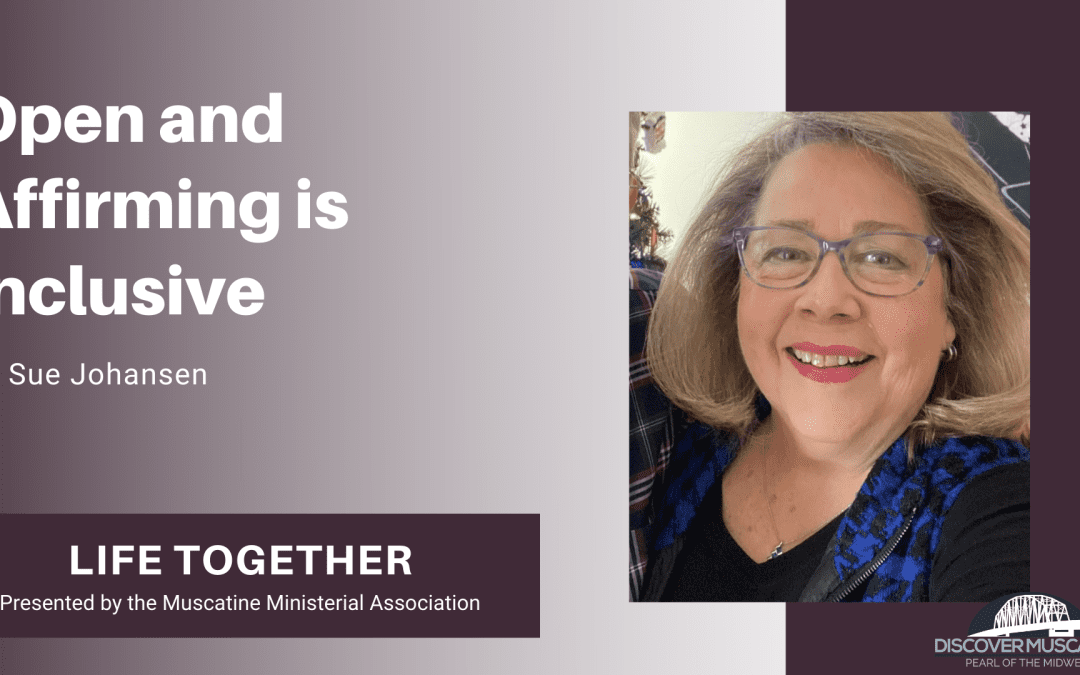 Open and Affirming is inclusive | Discover Muscatine